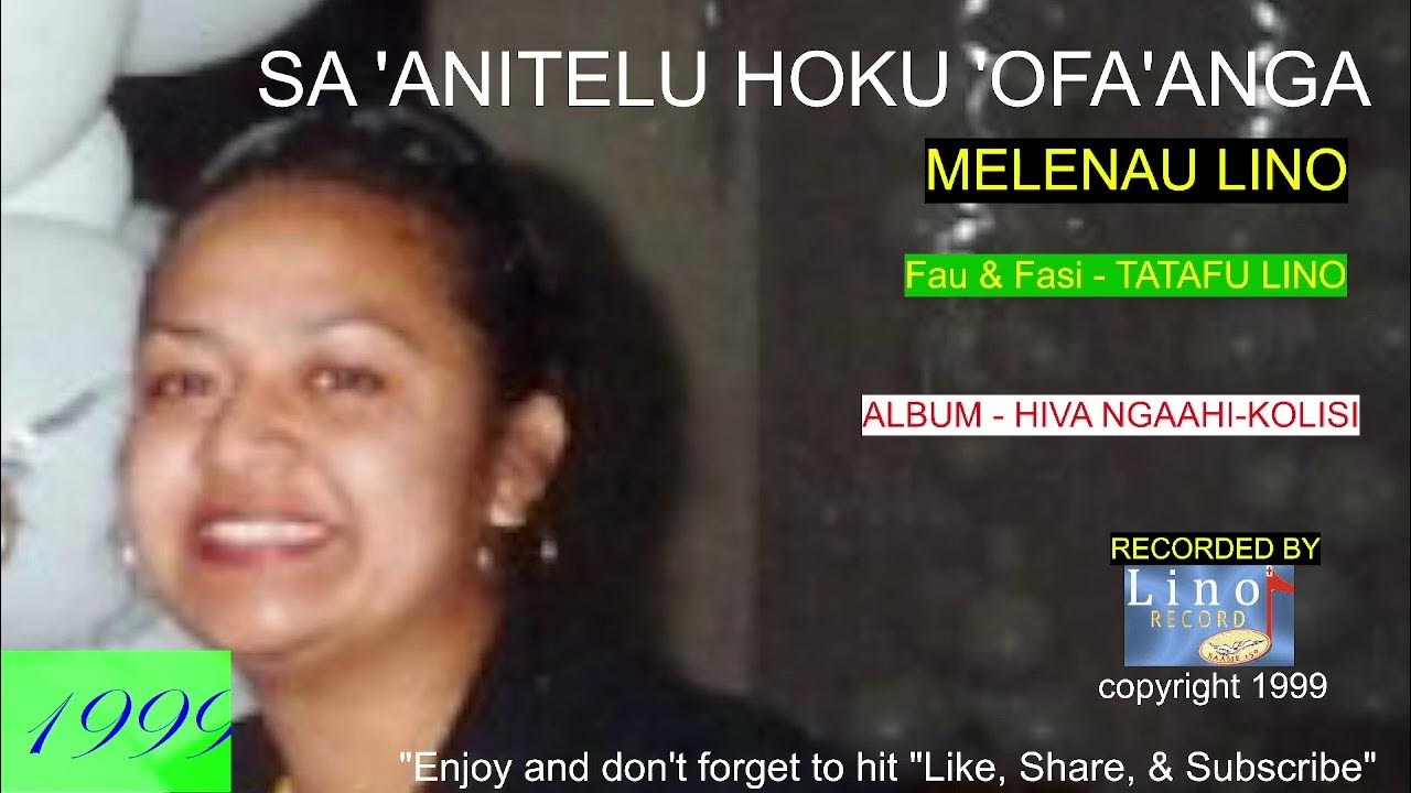 MELENAU LINO - SA 'ANITELU HOKU 'OFA'ANGA - Tatafu Lino - YouTube