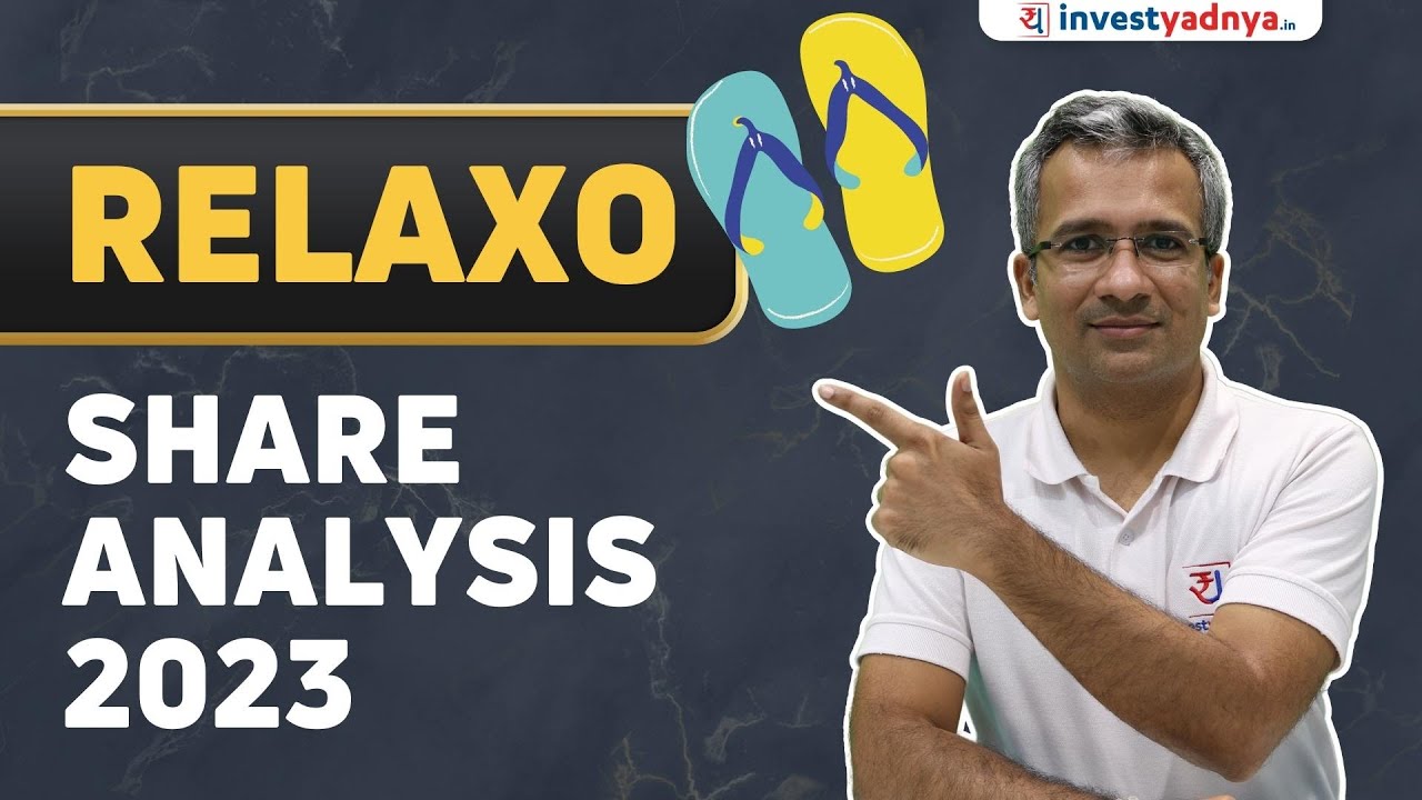 Why is Relaxo Share at 52 Weeks Low? | Relaxo share analysis 2023 - YouTube