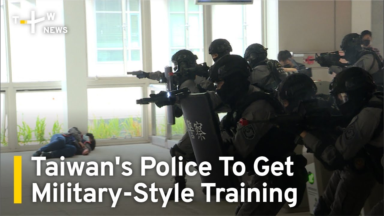 Taiwan's Police To Get Combat Readiness Training | TaiwanPlus News ...
