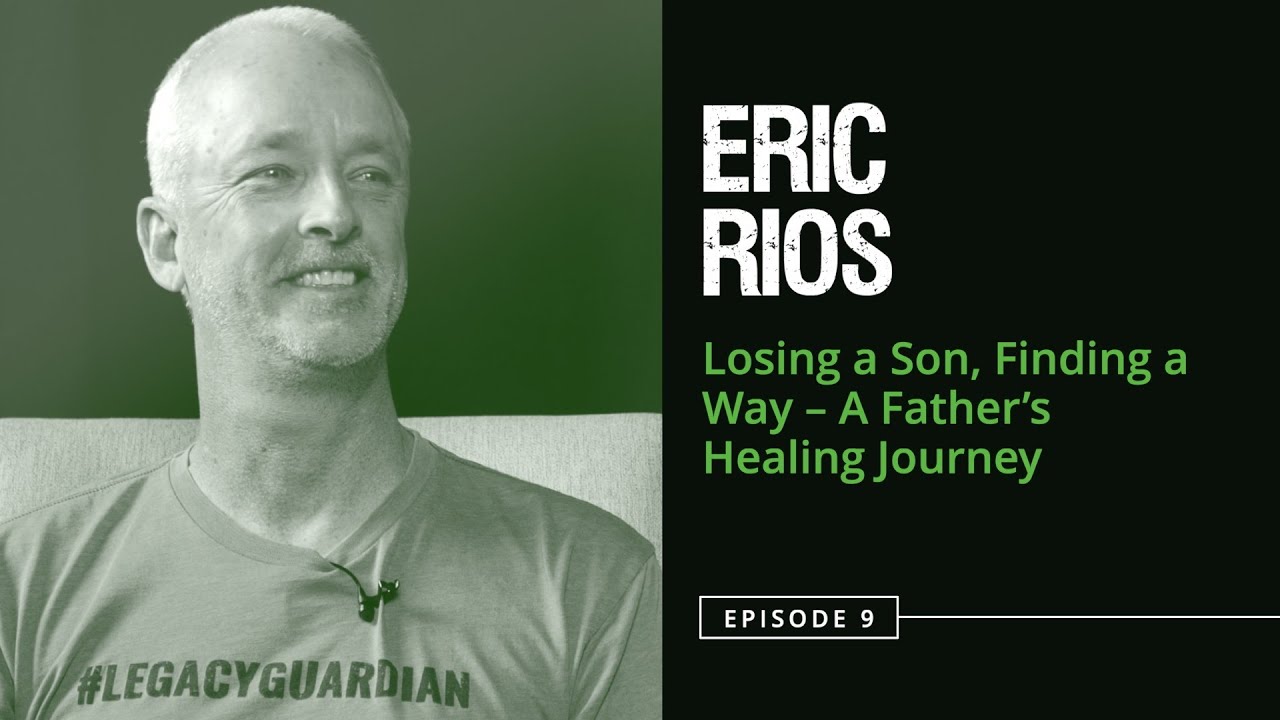 Eric Rios: Losing a Son, Finding a Way – A Father’s Healing Journey ...