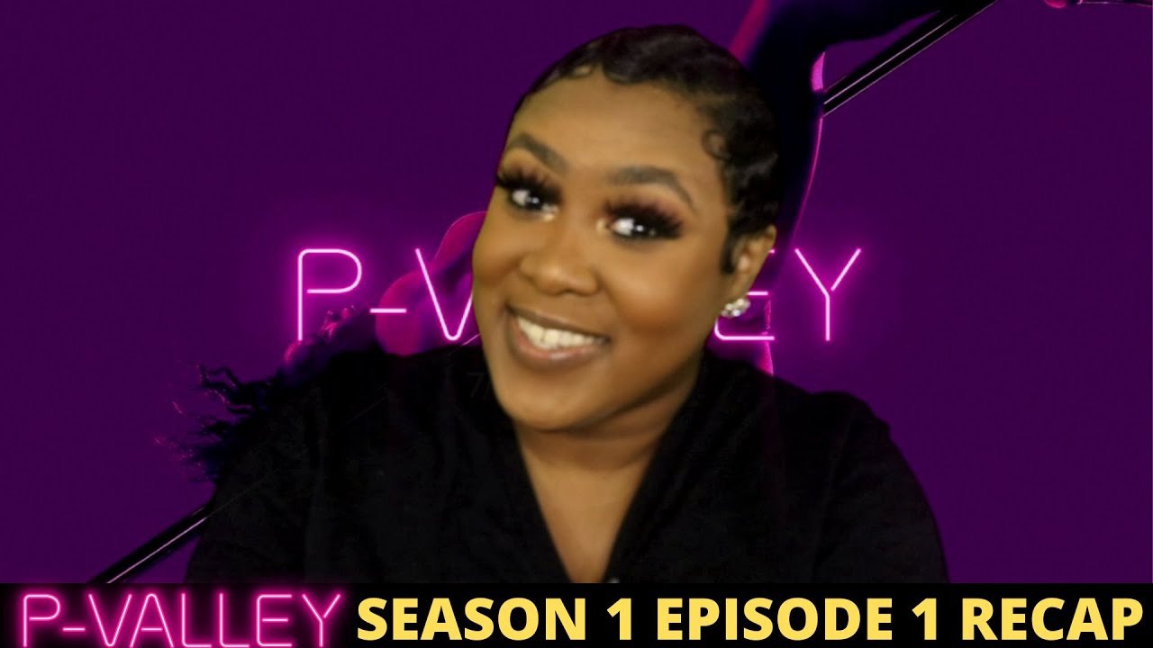 P Valley Episode 1 Recap - YouTube