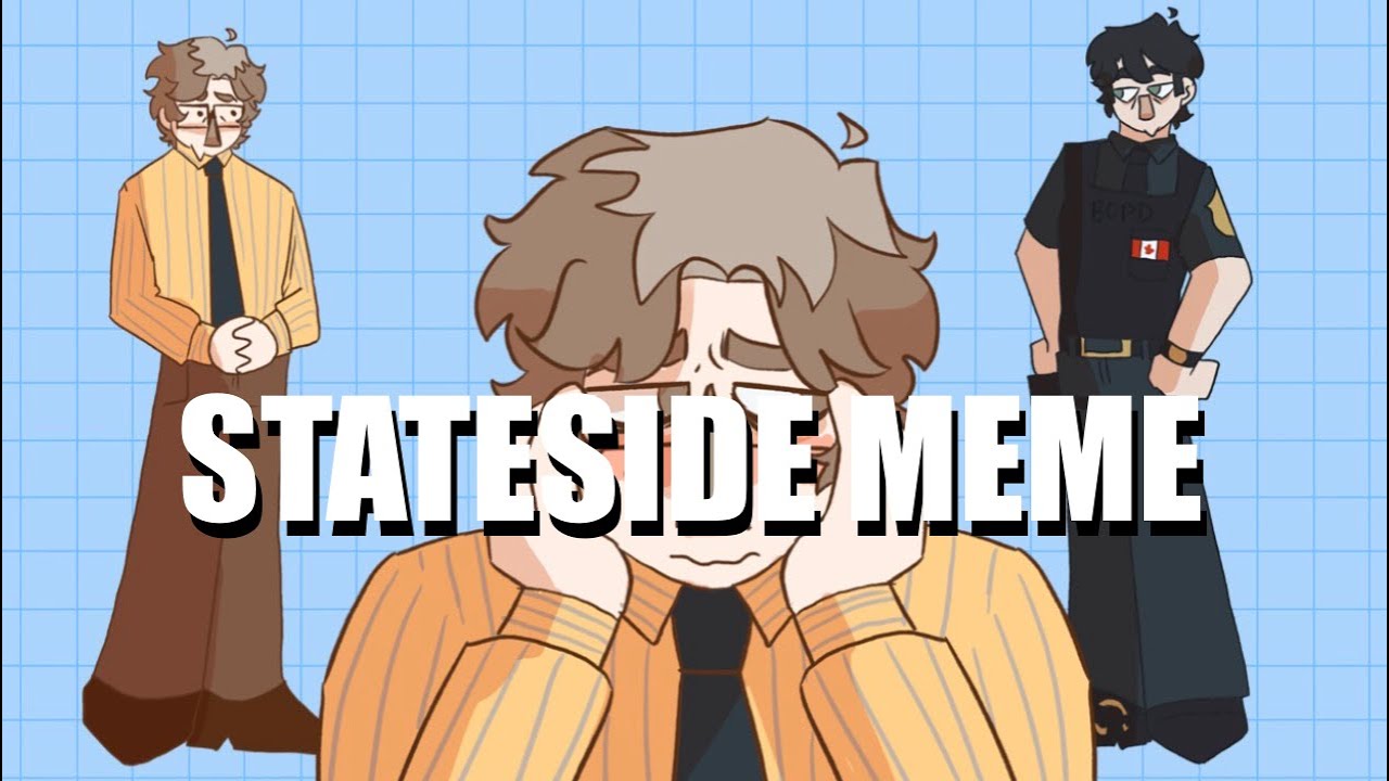 STATESIDE Animation Meme || stupidbandnamee - YouTube