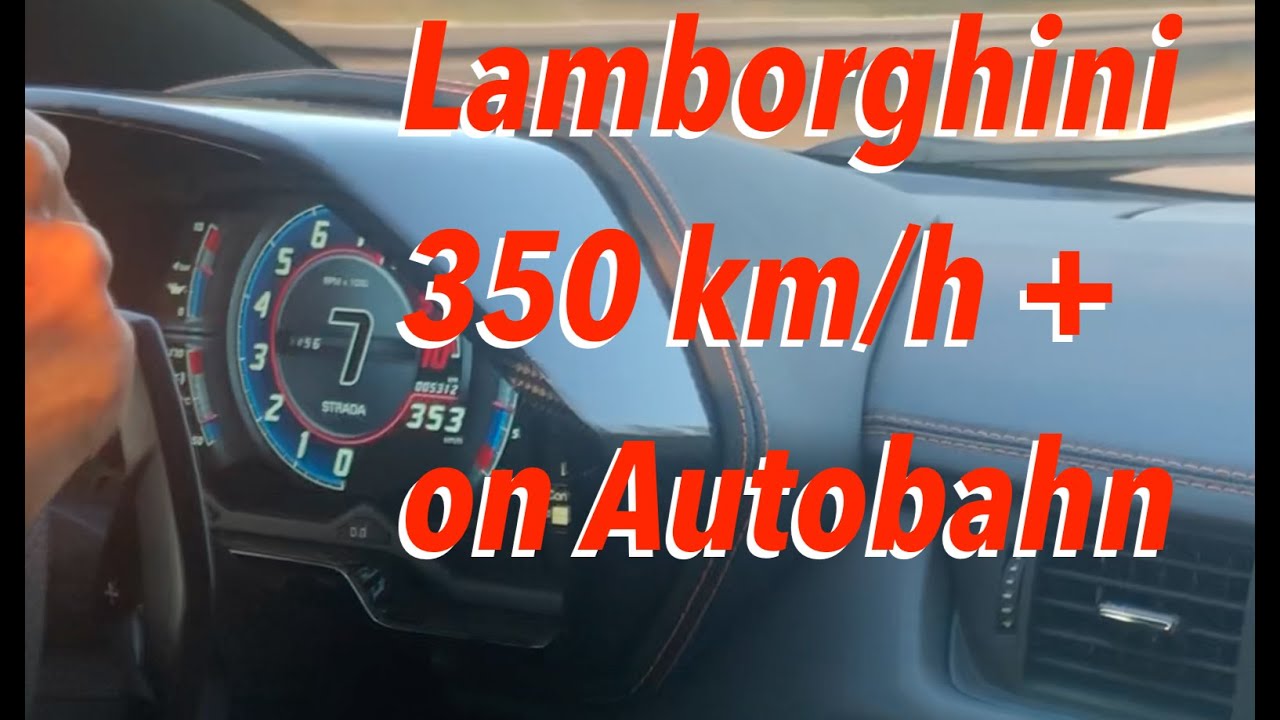 Lamborghini going 350 km/h on Autobahn - YouTube