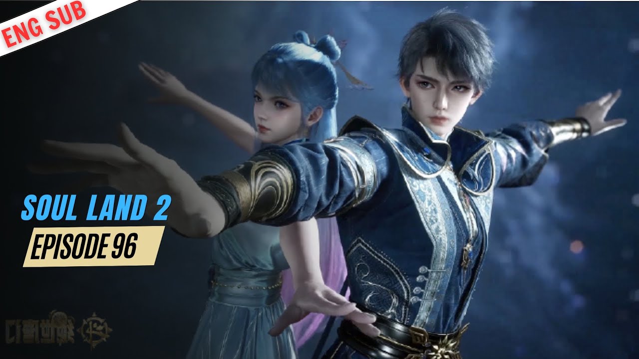 Soul Land 2 Episode 96: ULTIMATE Trial! Who Will DIE For Love? - YouTube