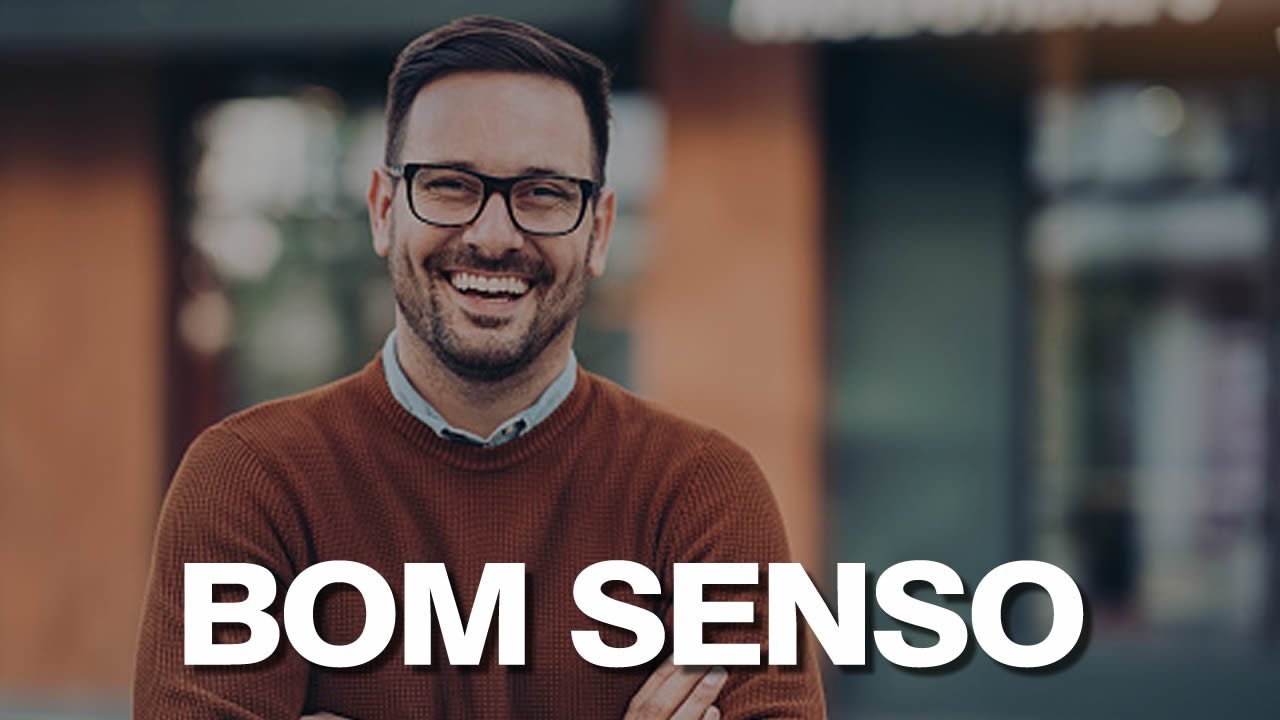 A prática do BOM SENSO pode mudar a sua vida - YouTube