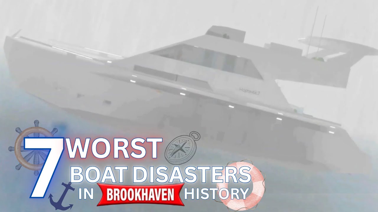 ⛵WORST BOAT DISASTERS in BROOKHAVEN HISTORY - YouTube