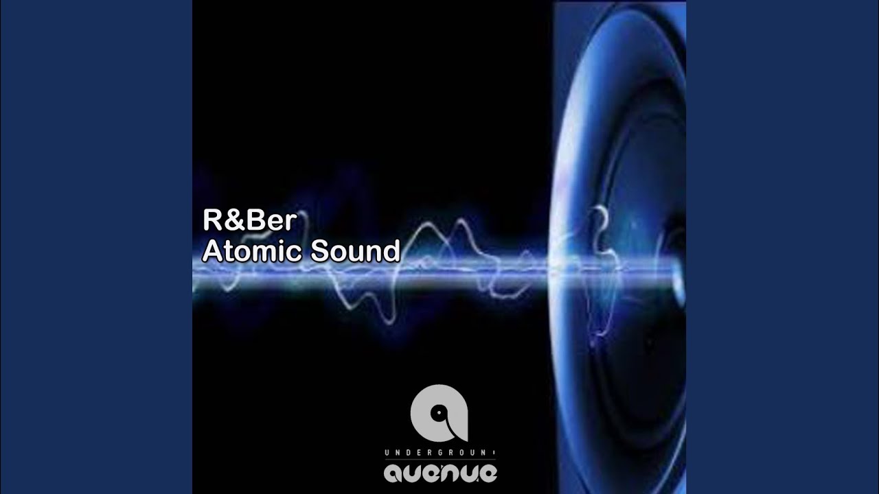 Atomic Sound (Original Mix) - YouTube