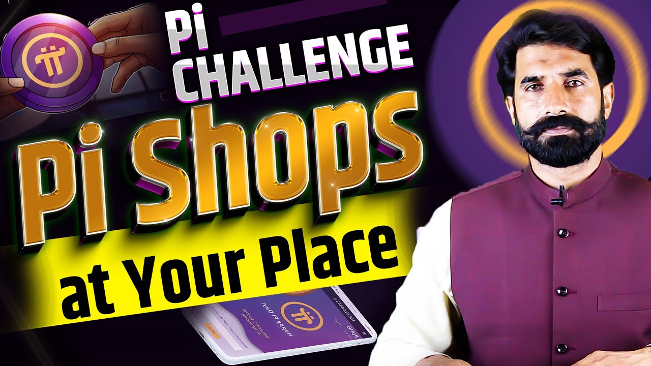 Pi Challenge | Pi Shops at Your Place | Pi Network Shops | How to buy ...