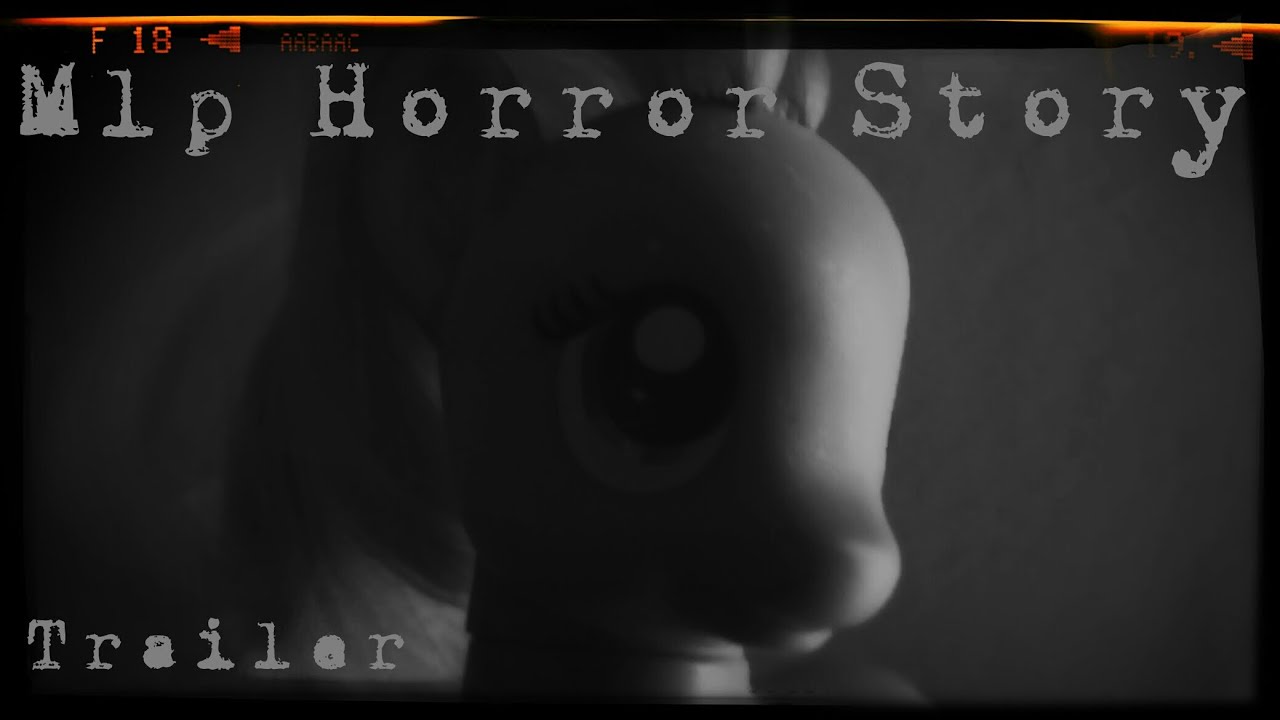 Mlp Horror story - The Trailer - YouTube