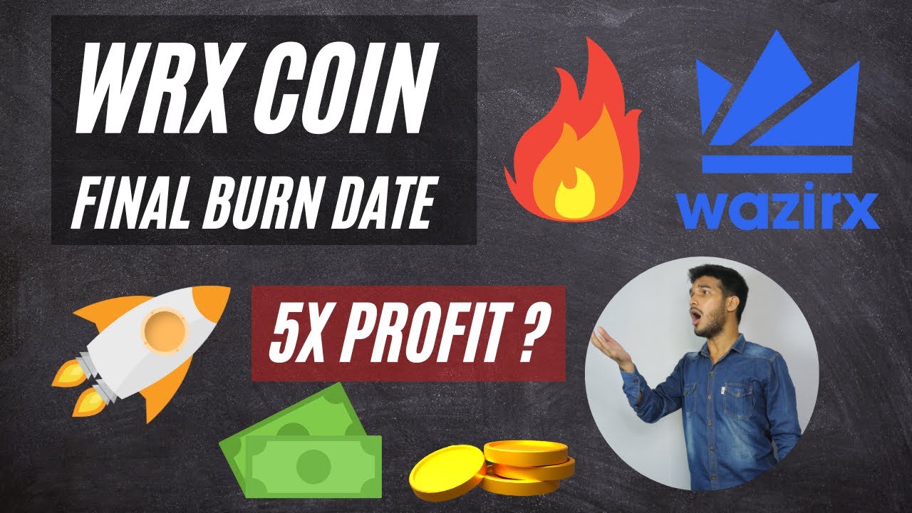 Wrx Coin Burn Date Confirmed? (July 2021) || Wazirx Coin Update - YouTube