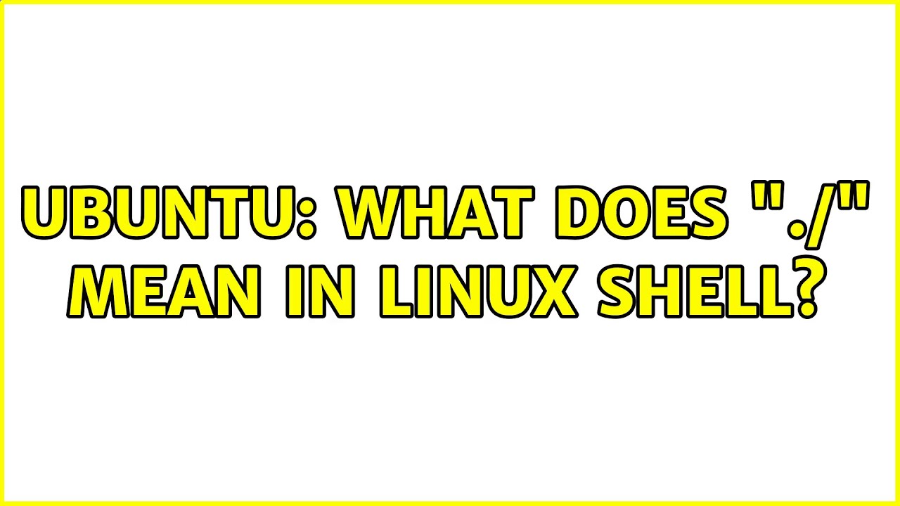 Ubuntu What Does Mean In Linux Shell YouTube Ubuntu What Does Mean In Linux Shell YouTube