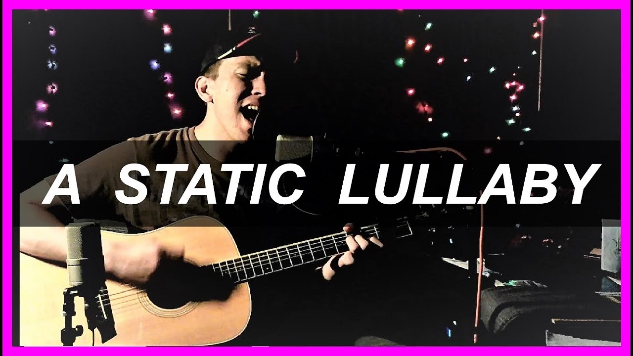 A Static Lullaby - The Shooting Star That Destroyed Us (Acoustic Cover ...
