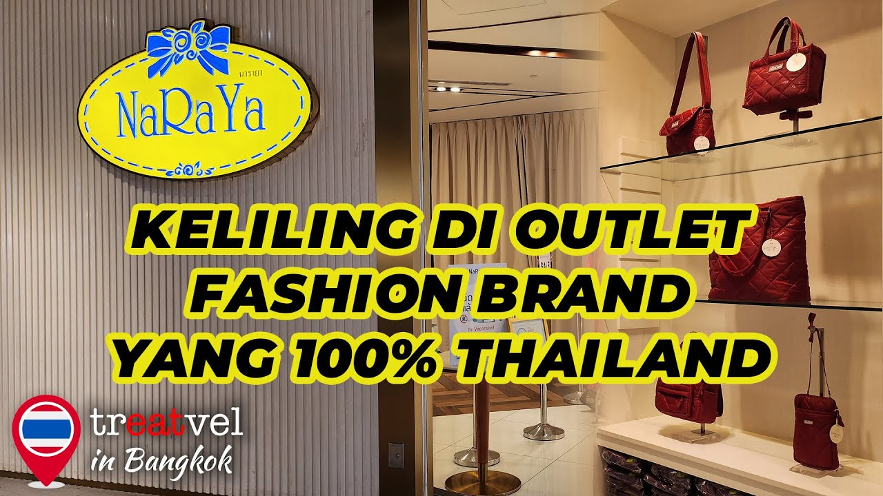 Keliling di outlet NaRaYa terbesar di Thailand - YouTube