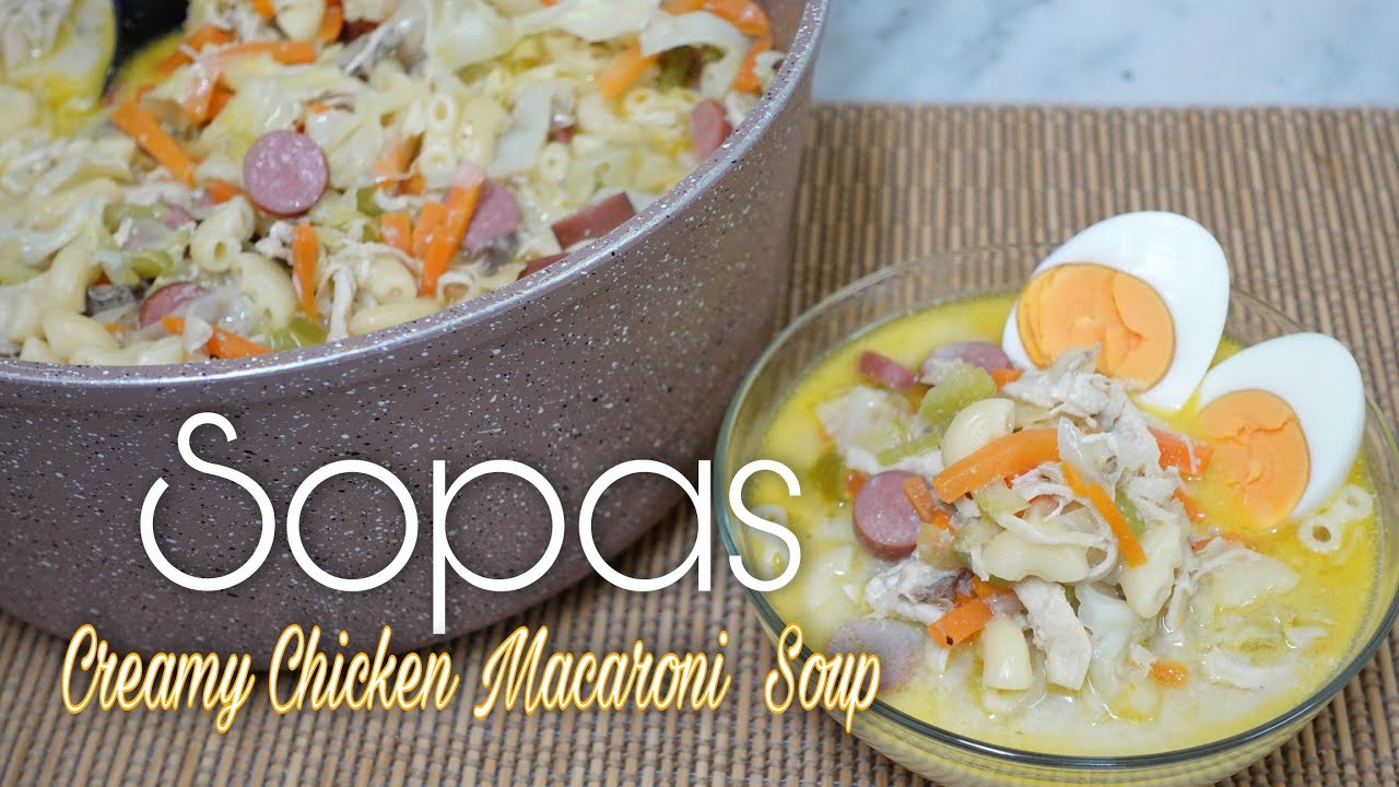 Sopas Recipe | Creamy Chicken Macaroni Soup (Filipino Food) - YouTube