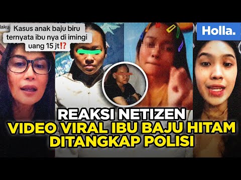 Reaksi Netizen Video Viral Ibu Baju Hitam Ditangkap Polisi