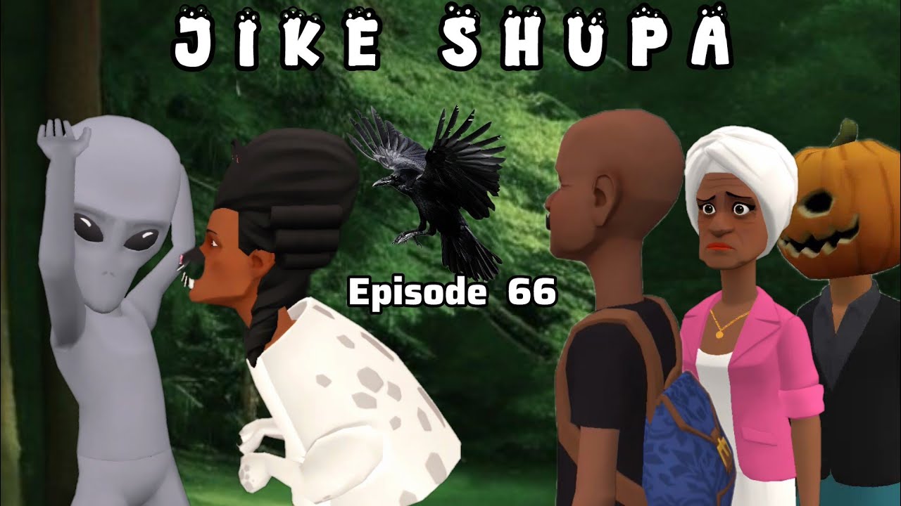 JIKE SHUPA |Episode 66| - YouTube