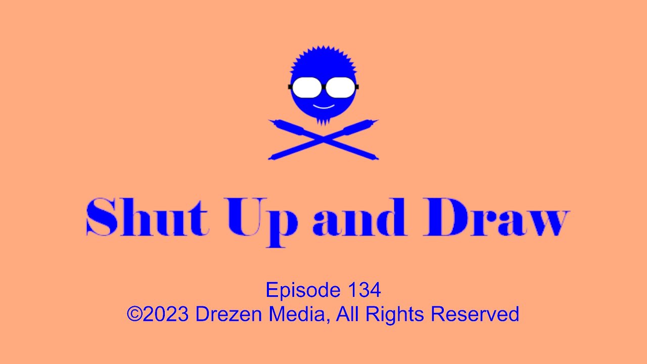 Drezen Draws - Episode 134: Shut Up and Draw - YouTube