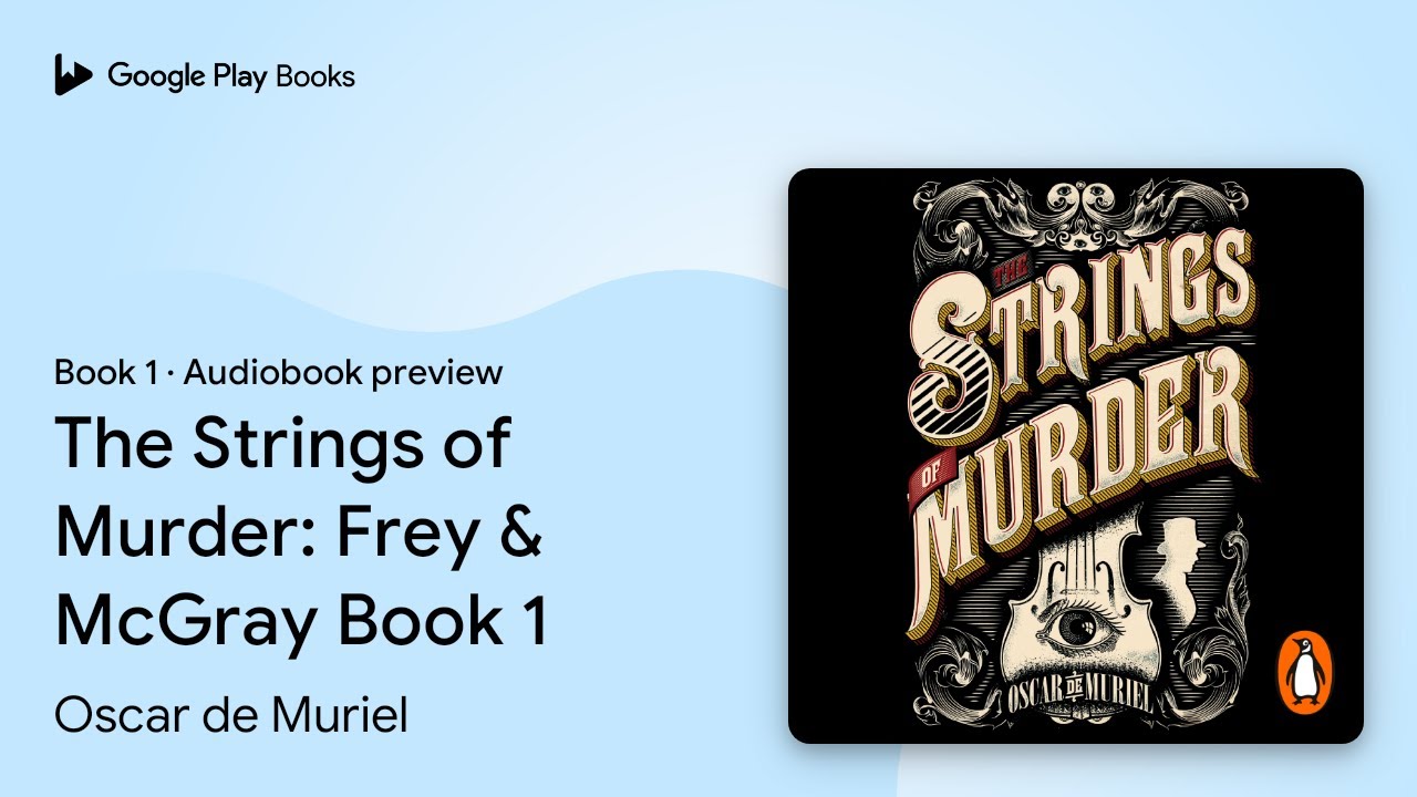 The Strings of Murder: Frey & McGray Book 1 by Oscar de Muriel ...