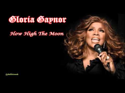 Gloria Gaynor - How High The Moon [HQ Music] - YouTube