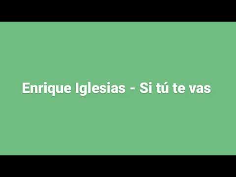 Si tú te vas Enrique Iglesias