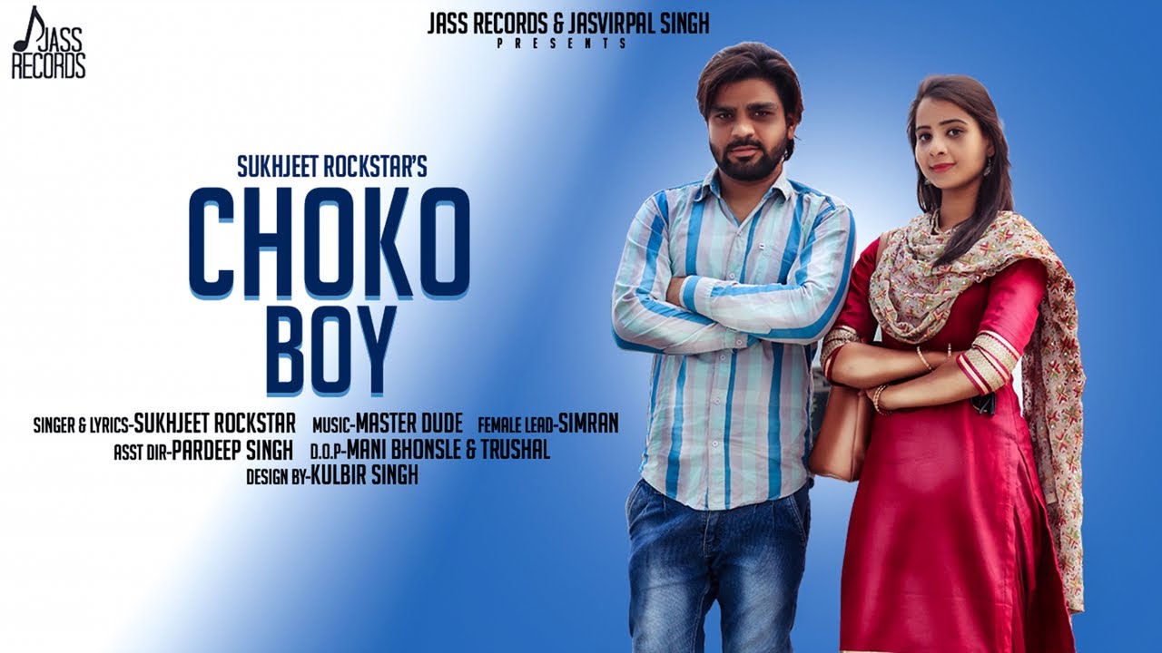 Choko Boy | ( Full HD) | Sukhjeet Rockstar | Punjabi Songs 2019 - YouTube