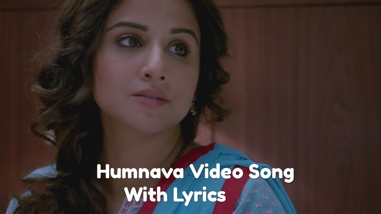 Humnava Lyrics | Hamari Adhuri Kahani | Emraan Hashmi | Vidya Balan ...