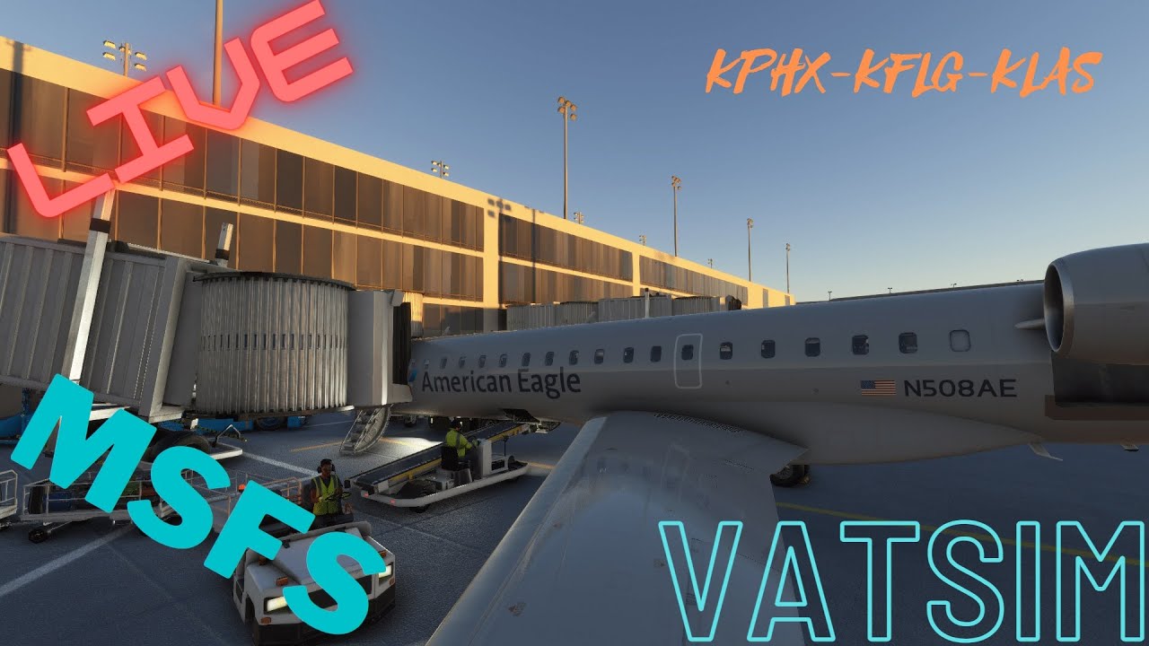 LIVE MSFS | American Eagle / Southwest Ops | CRJ-700/B737 | KPHX-KFLG ...