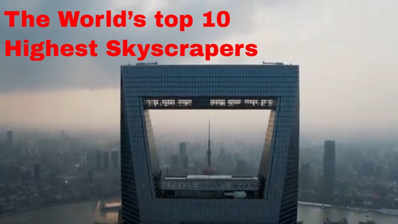 The Sky is the Limit: The World’s top 10 Highest Skyscrapers # ...