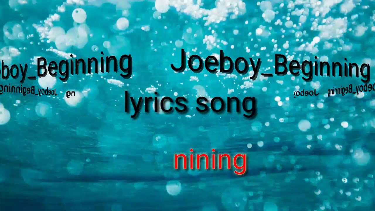 Joeboy_Beginning lyrics song mp4 - YouTube