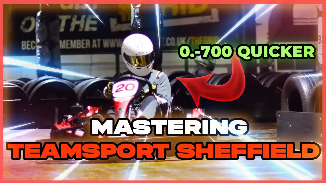 Ultimate Teamsport Sheffield Track Guide - Beat Your Friends Go Karting ...