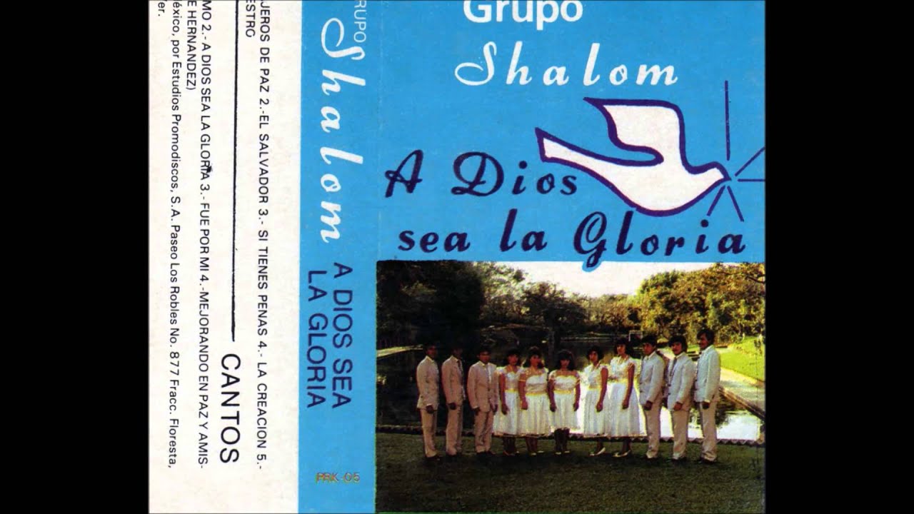 SHALOM, A DIOS SEA LA GLORIA - YouTube