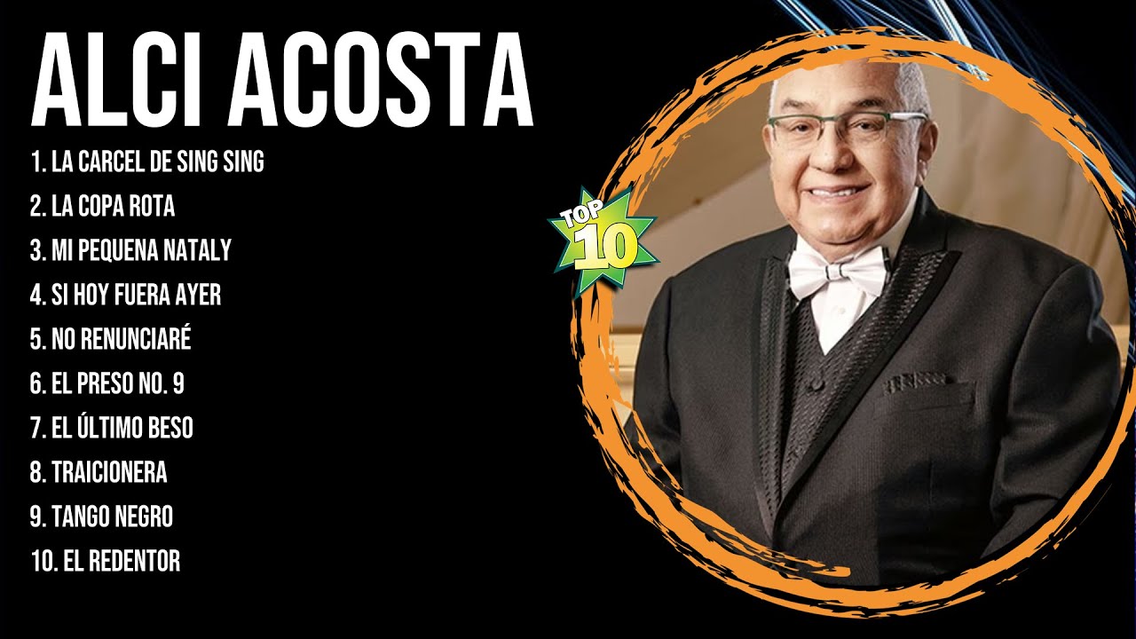 Alci Acosta Latin Songs 2024 - Top 10 Best Songs - Greatest Hits - Full ...