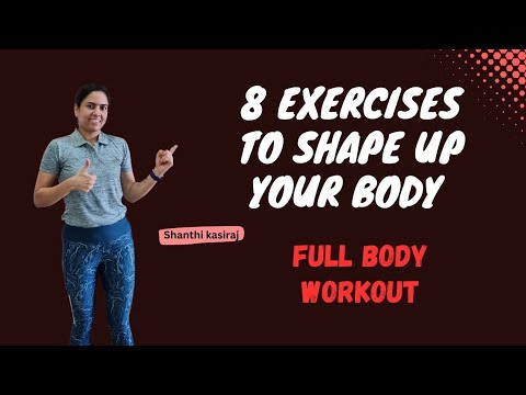 8 Exercises to Shape Up your body | Full body workout - YouTube