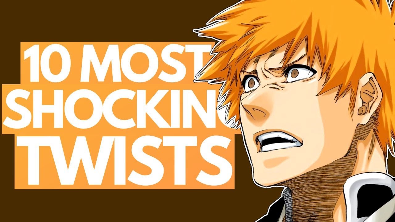 The Top 10 MOST SHOCKING Plot Twists in Bleach (Manga) | Ranking - YouTube