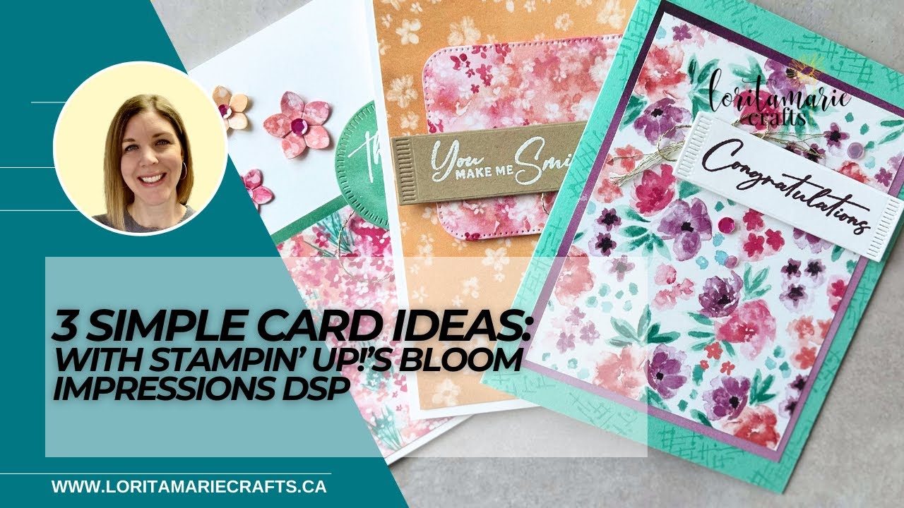 3 Simple Card ideas: With Stampin’ Up!’s Bloom impressions DSP - YouTube