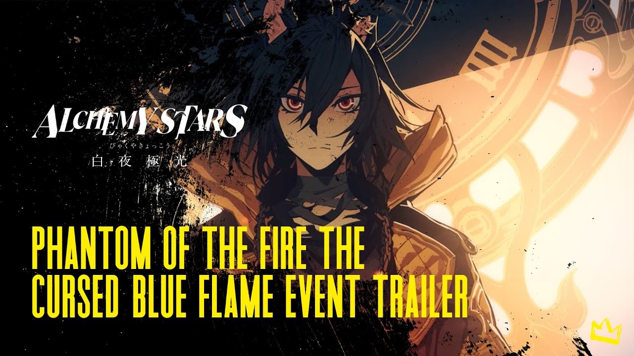 Alchemy Stars - Official Phantom of the Fire The Cursed Blue Flame ...