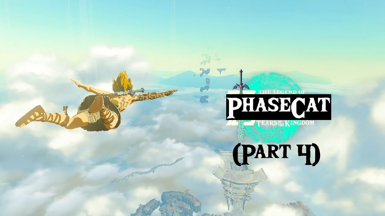The Legend of PhaseCat: Tears of the Kingdom (Part 4) - YouTube