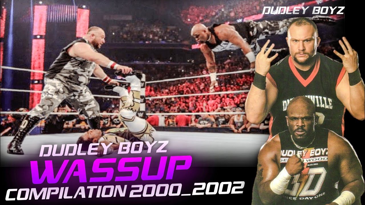 Dudley boyz (Wassup) Compilation 2000_2002 - YouTube