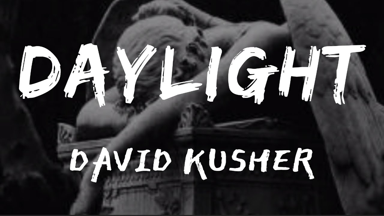 Daylight - David Kusher | Slowed and Reverb | Lyrical - YouTube