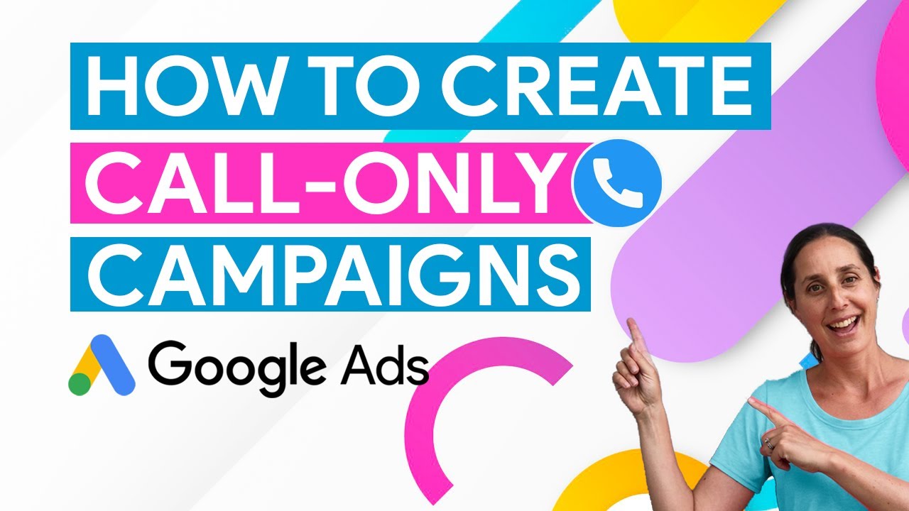 Call-Only Campaign in Google Ads: All You Need to Know in Campaign Set ...