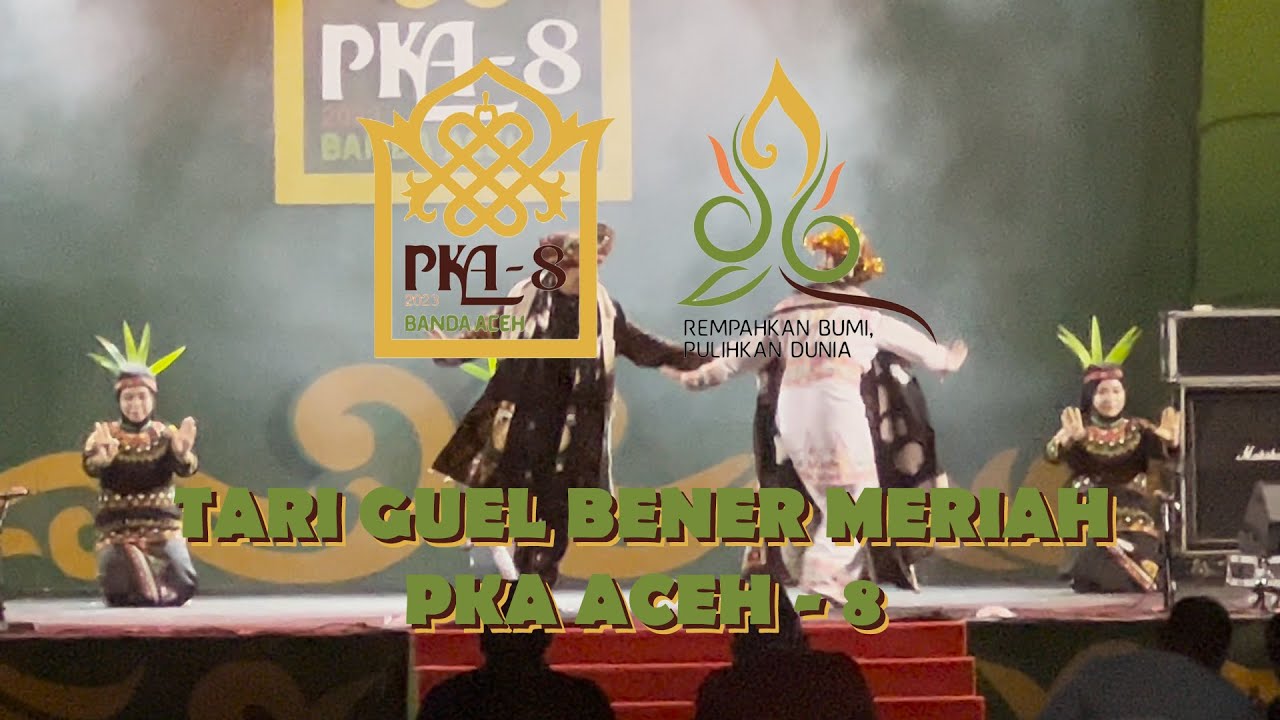 PENAMPILAN TARI GUEL BENER MERIAH DI PKA ACEH KE 8 - YouTube