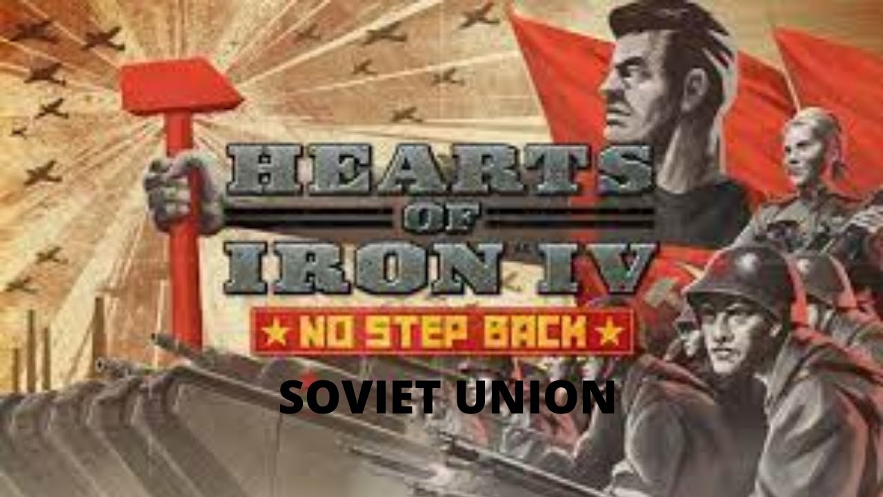 Hearts of Iron 4 - No Step Back - Soviet Union - Ep.1 - Lets go - YouTube