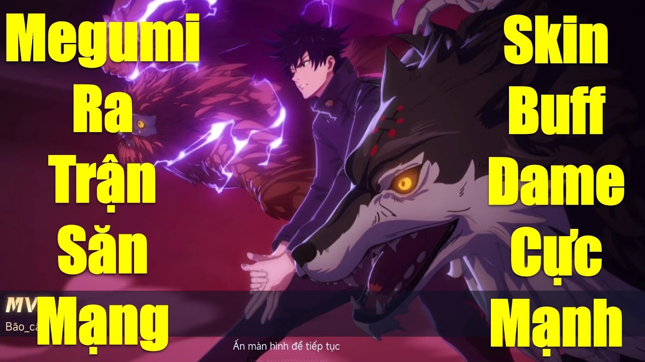 Siêu phẩm Megumi Paine ra trận skin buff sức mạnh càn quét không đối ...