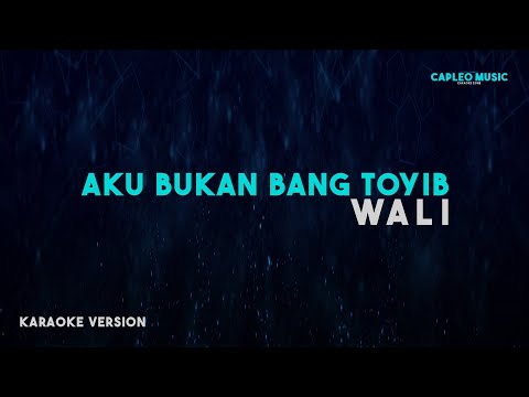 Wali – Aku Bukan Bang Toyib (Karaoke Version)