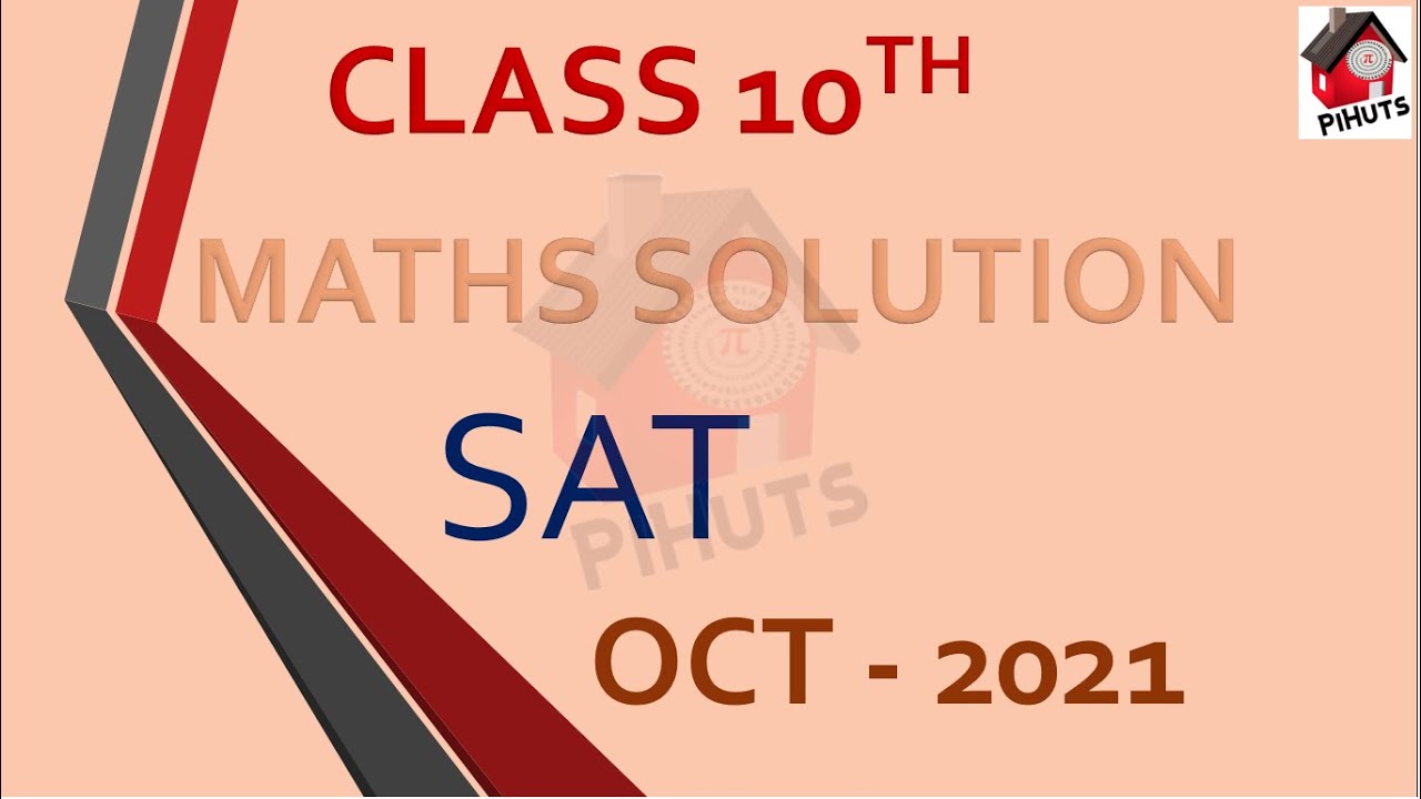 Class 10th sat 2 solution math october 2021 - YouTube