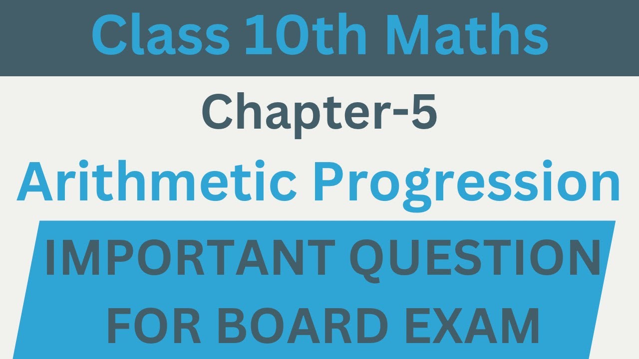 Class 10 Math | Arithmetic Progression Chapter 5 | Important Questions ...
