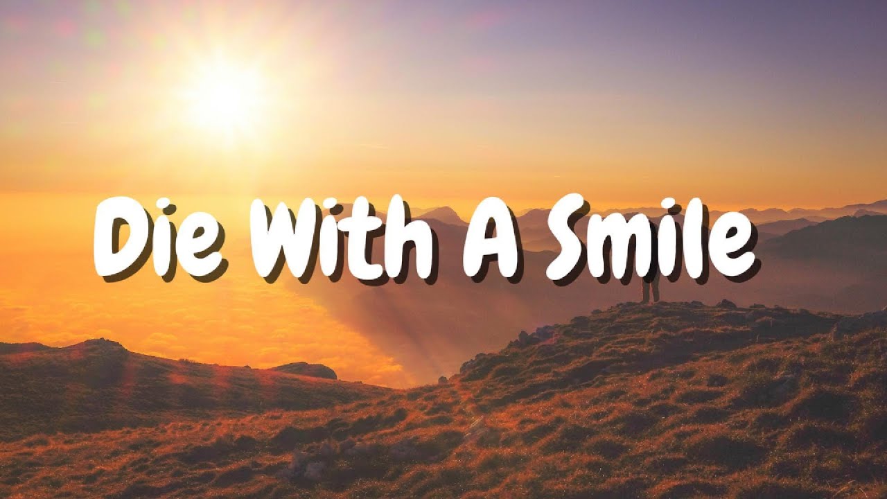 Die With A Smile (Official Lyric Video) - YouTube