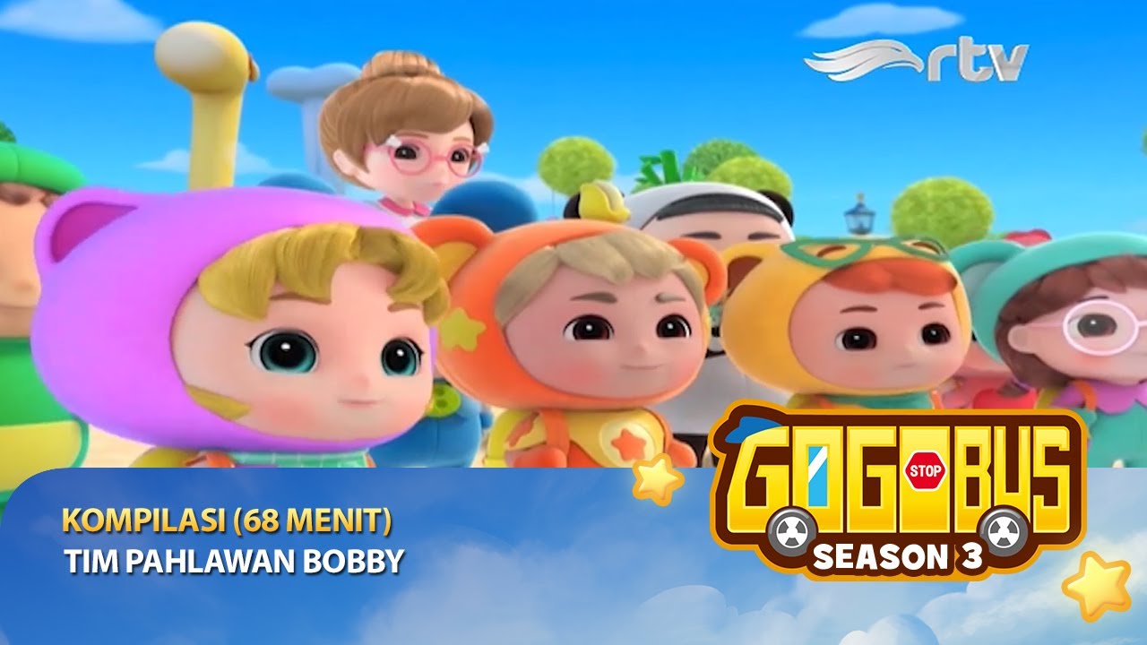 Gogobus Indonesia RTV : Kompilasi (68 Menit) - Tim Pahlawan Bobby ...