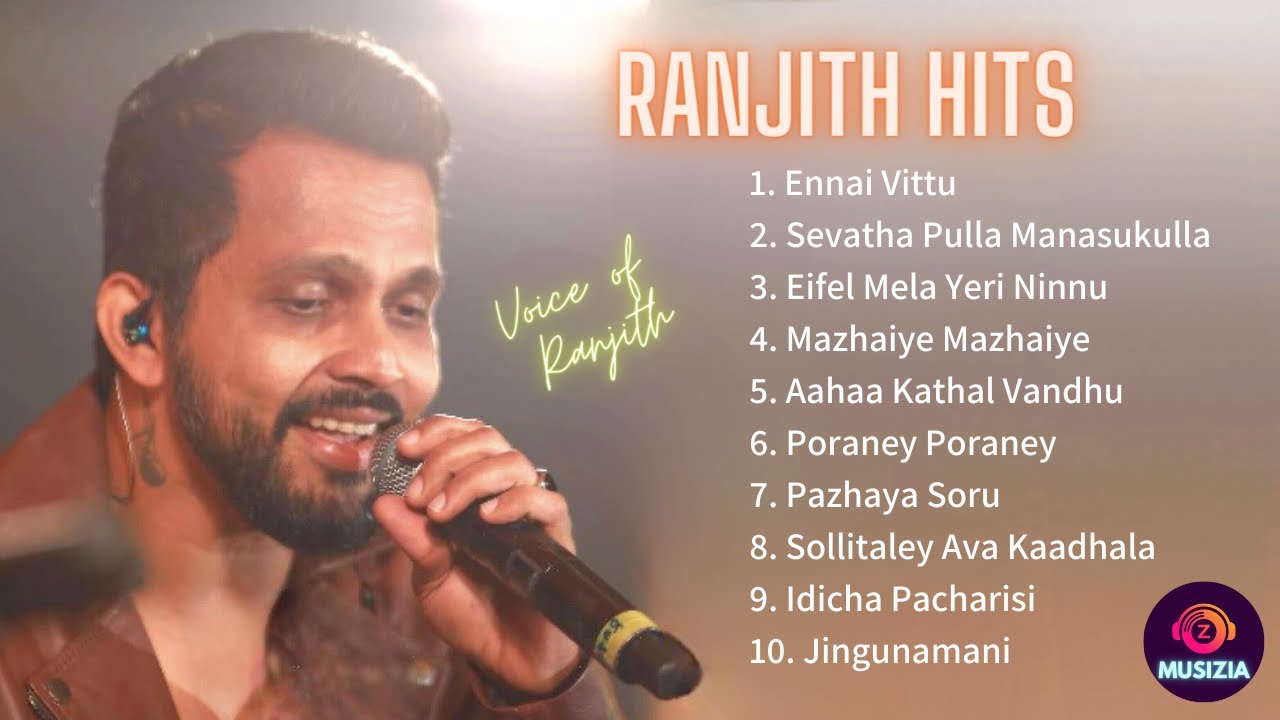 Ranjith Hits | Voice of Ranjith | Ranjith Tamil Songs | Musizia 🎶 - YouTube