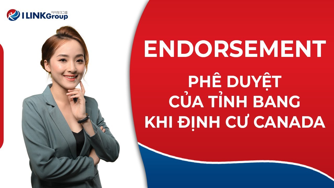 Endorsement - Phê duyệt của tỉnh bang khi định cư Canada - YouTube